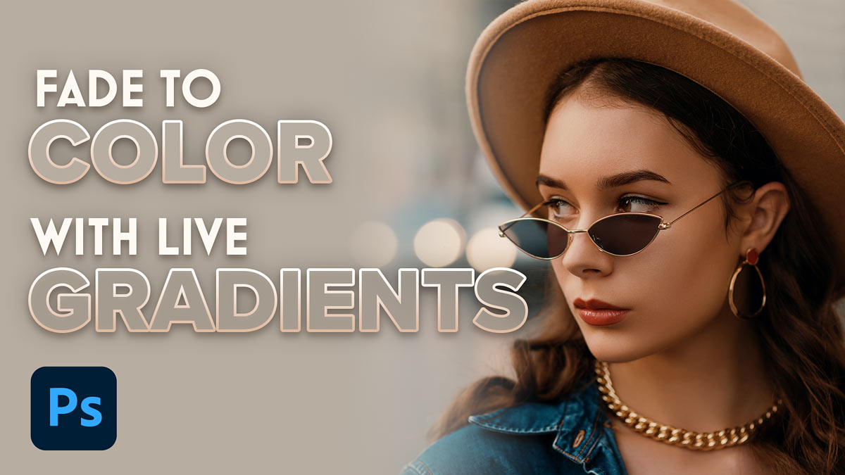 Fade an Image to Color in Photoshop with Live Gradients